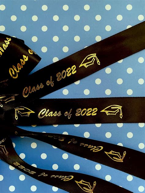 7 8 Wide Bold Class Of 2022 Ribbon Graduation Cap Continuous Printed Hot Stamped Class Of 2022