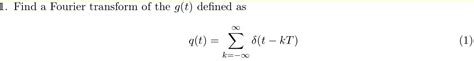 Solved Find A Fourier Transform Of The G T Defined As Chegg