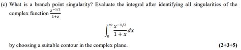 solved c ﻿what is a branch point singularity ﻿evaluate