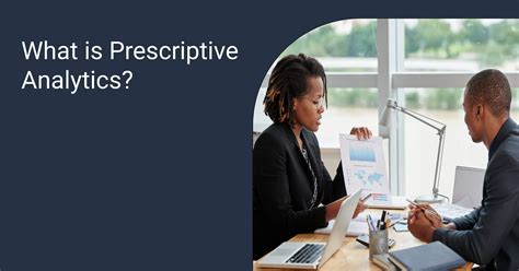What Is Prescriptive Analytics Whatagraph