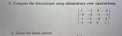 Solved 3 Compute The Determinant Using Elementary Row
