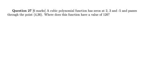 solved question 27 6 marks] a cubic polynomial function has