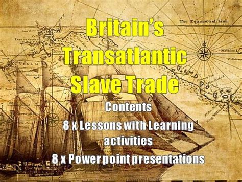 Britains Transatlantic Slave Trade Teaching Resources