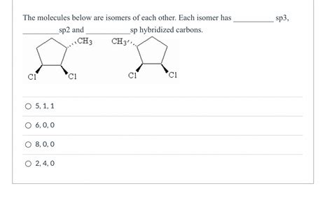 Answered The Molecules Below Are Isomers Of Each Bartleby