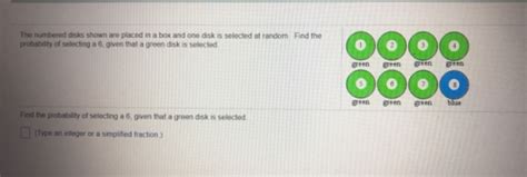 the numbered disks shown are placed in a box and one disk is selected