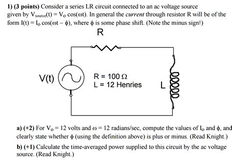Solved Consider A Seriess Lr Circuit Connected To An Ac
