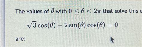 Solved The values of θ with θ