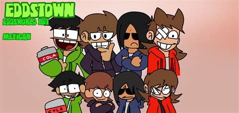 Eddsworld But Mexican Yeah By Snidadeladia On Deviantart