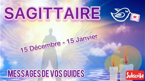 Sagittaire Messages De Vos Guides Mi Décembre Mi Janvier 2023