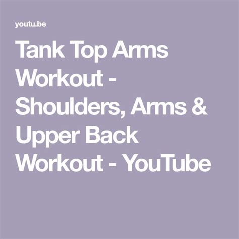 Tank Top Arms Workout Shoulders Arms And Upper Back Workout