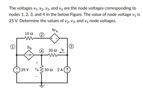 Solved The Voltages V1 V2 V3 And V4 Are The Node Voltages
