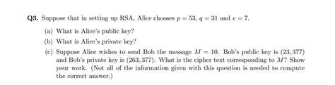 solved q3 suppose that in setting up rsa alice chooses