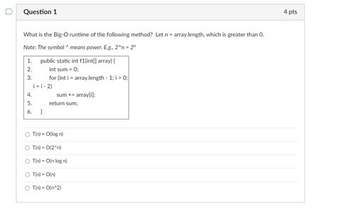 Solved Question 1 4 Pts What Is The Big O Runtime Of The