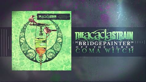 The Acacia Strain Bridgepainter Youtube