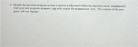 Solved Modify The Previous Program So That A Vector Is
