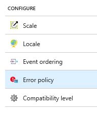 Output Error Policies In Azure Stream Analytics Azure Stream Analytics Microsoft Learn