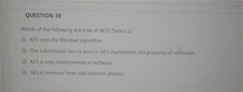 Solved QUESTION Which Of The Following Are True Of AES Chegg