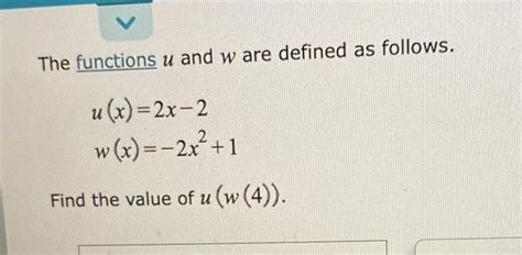 Answered The Functions U And W Are Defined As Follows U X 2x 2 W X 2x