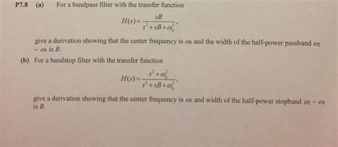Solved A For A Bandpass Filter With The Transfer Function
