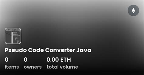 Pseudo Code Converter Java Collection OpenSea