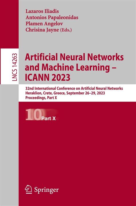 Artificial Neural Networks And Machine Learning ¿ Icann 2023 Buch Jpc