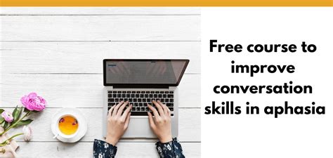 Free Course To Improve Conversation Skills In Aphasia