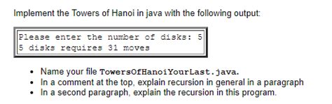 Solved Implement The Towers Of Hanoi In Java With The Chegg