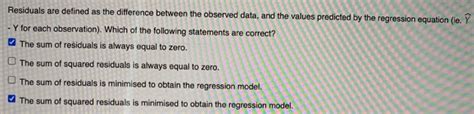 Solved Residuals Are Defined As The Difference Between The Chegg Com