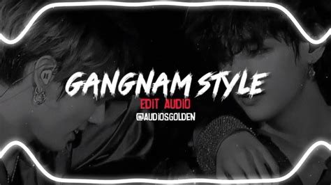 Gangnam Style Psy Edit Audio Tiktok Trend Part Youtube