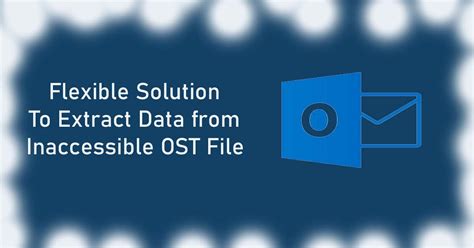 Extract Data From Inaccessible Ost File Efficiently