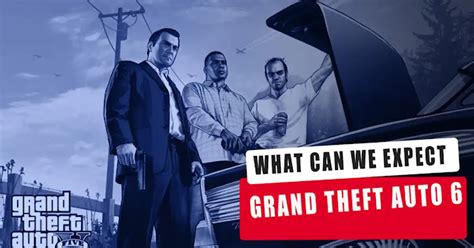 What Can We Expect From Grand Theft Auto Gamions