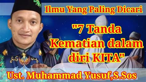 Ceramah Bugis Ustadz Muhammad Yusuf S Sos Tujuh Tanda Kematian Dalam Diri Manusia Youtube