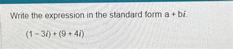 Solved Write The Expression In The Standard Form Chegg Com