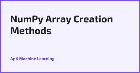 Numpy Array Creation Methods