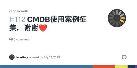 cmdb使用案例征集，谢谢 ️ · issue 112 · veops cmdb · github
