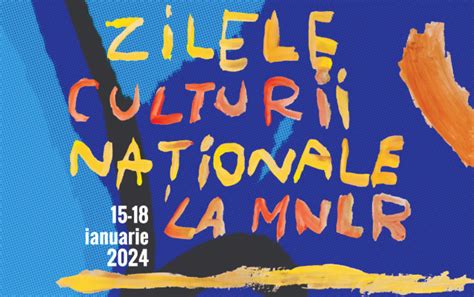 15 ianuarie ZIUA CULTURII NAȚIONALE expoziții spectacole de teatru
