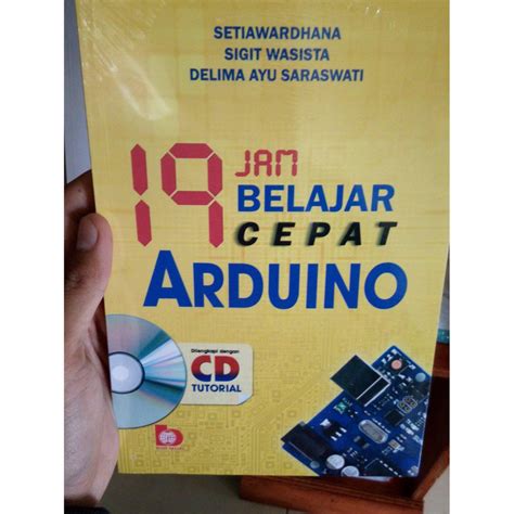 Buku 19 Jam Belajar Cepat Arduino Setiawardhana Shopee Indonesia