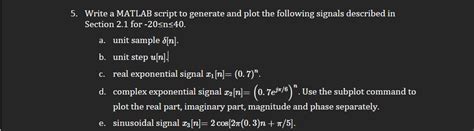 Solved Write A Matlab Script To Generate And Plot The Chegg