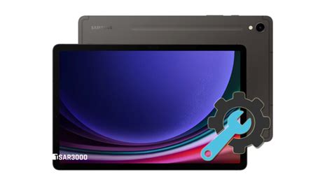 How To Factory Reset The Samsung Galaxy Tab S9 Tsar3000