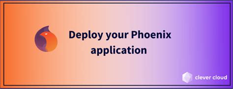 How To Deploy Your Elixirphoenix Application To Production Clever Cloud
