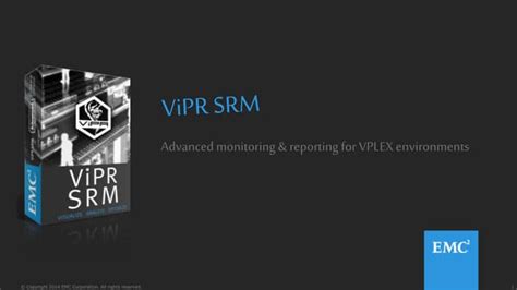 Emc Vipr Srm Advanced Monitoring And Reporting For Vplex Environments Ppt