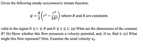 Solved Given The Following Steady Axisymmetric Stream