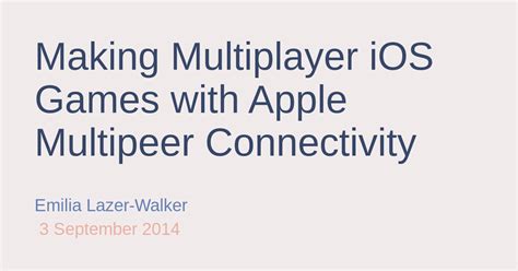 Making Multiplayer Ios Games With Apple Multipeer Connectivity