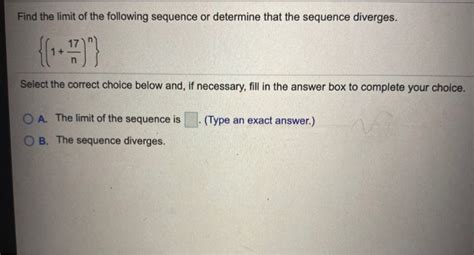 Solved 10213 Find The Limit Of The Following Sequence Or