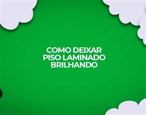 Como Deixar Meu Piso Laminado Brilhando