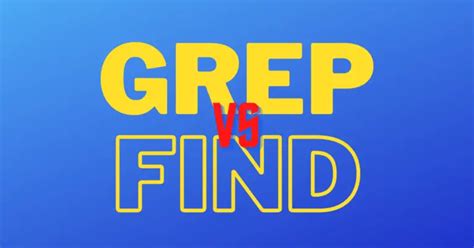 What Is The Difference Between Grep And Find In Linux