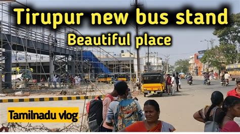 Tirupur New Bus Stand Beautiful Place Tamilnadu Vlog Tiruppur