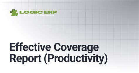Effective Coverage Report Productivity Logic Erp Docs