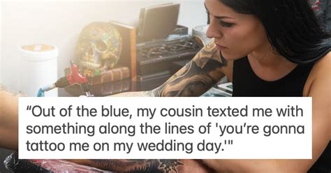 Aita For Refusing To Tattoo At My Cousins Wedding Update Someecards Aita