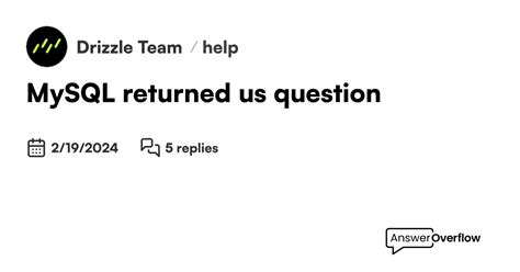Mysql Returned Us Question Drizzle Team